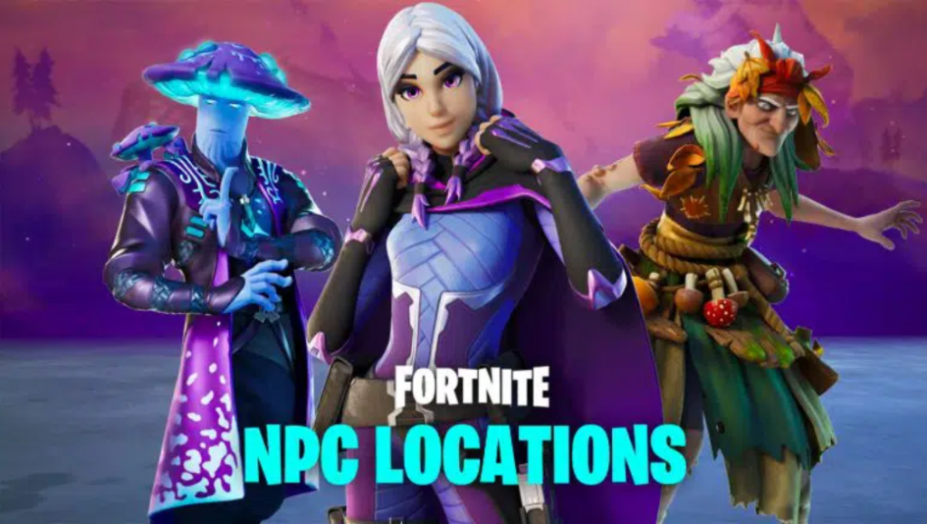 Fortnite NPCs Locations in Season 8 - Discover Them All On the Map ...