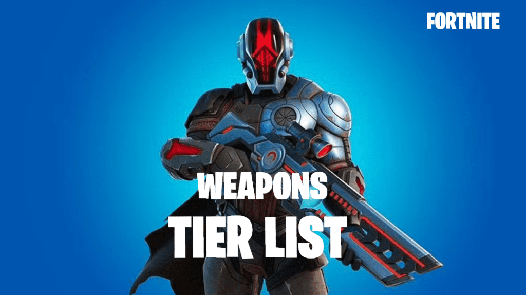 Fortnite Chapter 3 Season 1: the Best Weapons Tier List is Here - Optic ...